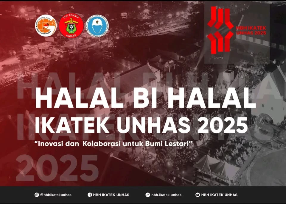 Yuk Ramaikan Halal Bihalal Ikatek Unhas 2025, Ini Rangkaian Kegiatannya ...